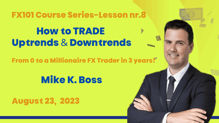 FX101 -Lesson nr.8-How to TRADE Uptrends & Downtrends.From 0 to a ...