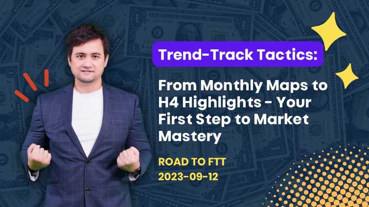 Trend-Track Tactics:" From Monthly Maps to H4 Highlights - Your First ...